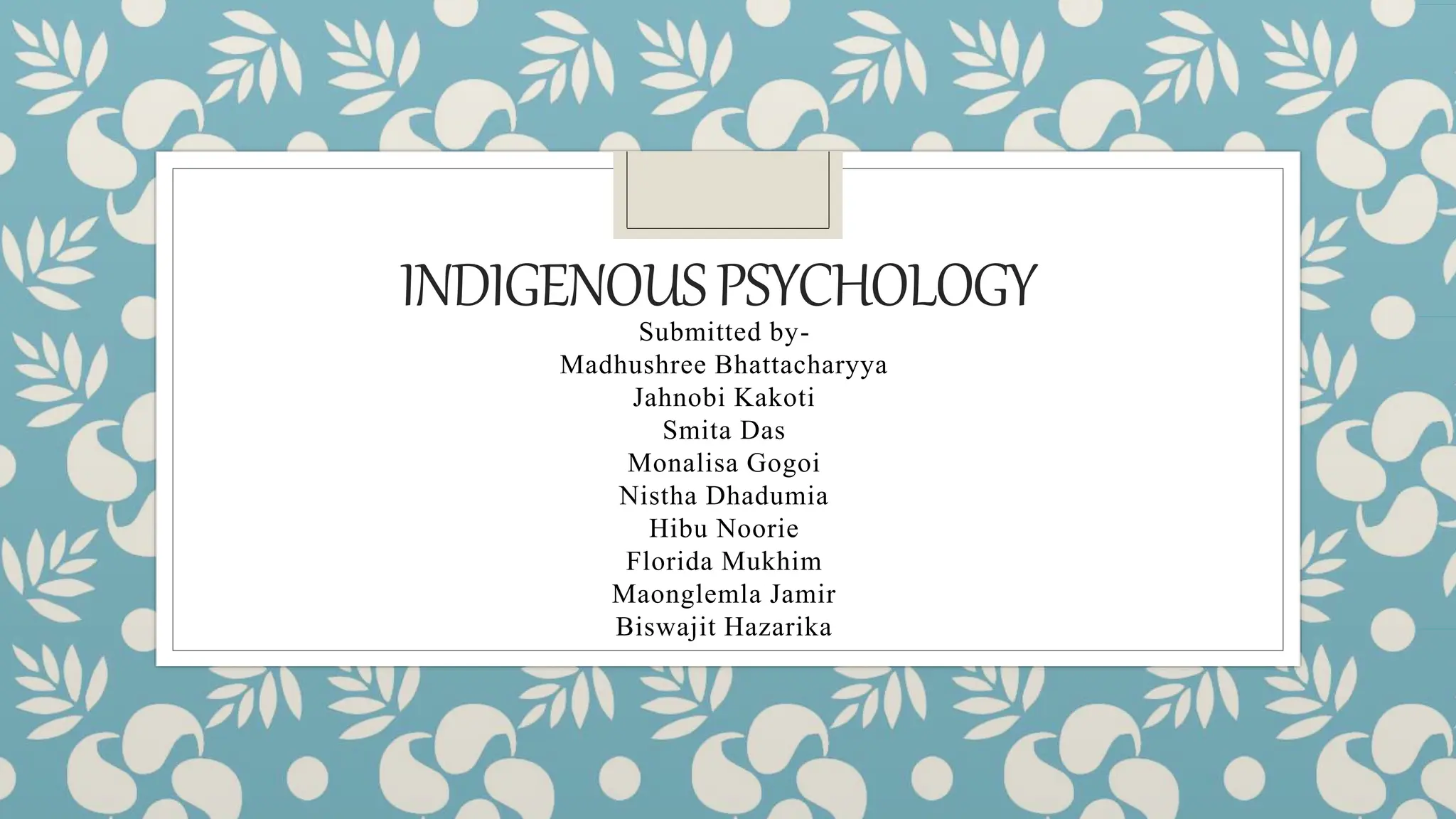Cultural psychology presentation on indigenous psychology.pptx