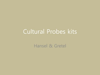 Cultural probes kits | PPT