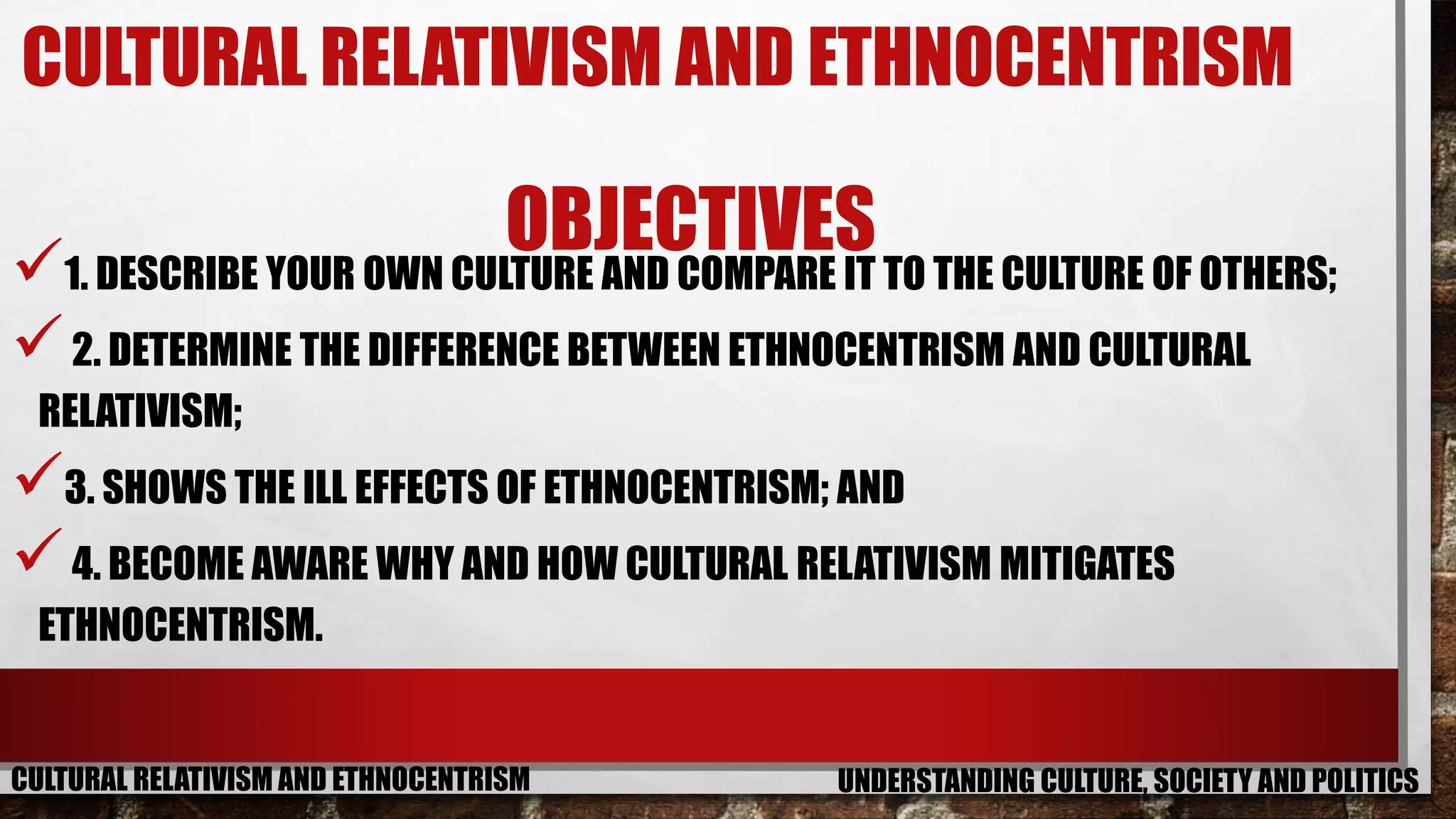 Cultural relativism and ethnocentrism | PPTX