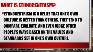 Cultural relativism and ethnocentrism | PPTX
