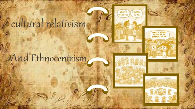 cultural relativism and ethnocentrism.pptx