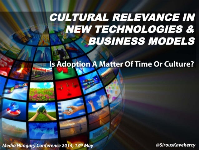 Cultural Relevance In Adoption of New Media & Business Models – Media ...