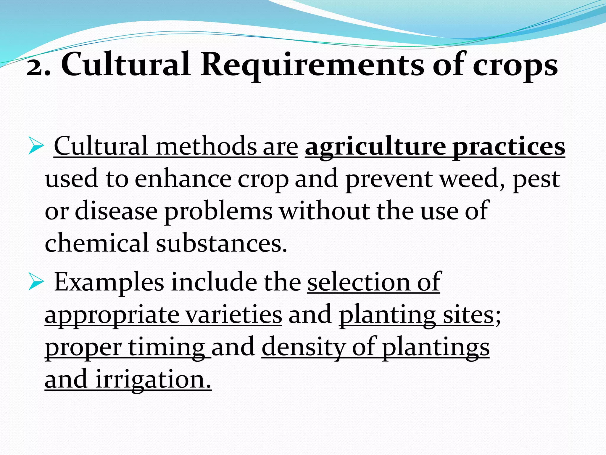 Cultural requirement of crops | PPTX