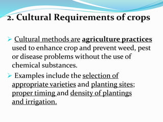 Cultural requirement of crops | PPTX