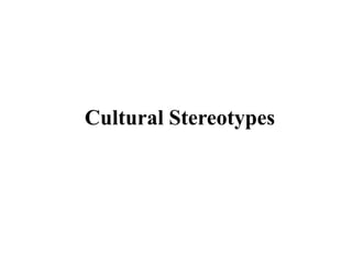 Cultural stereotypes | PPTX