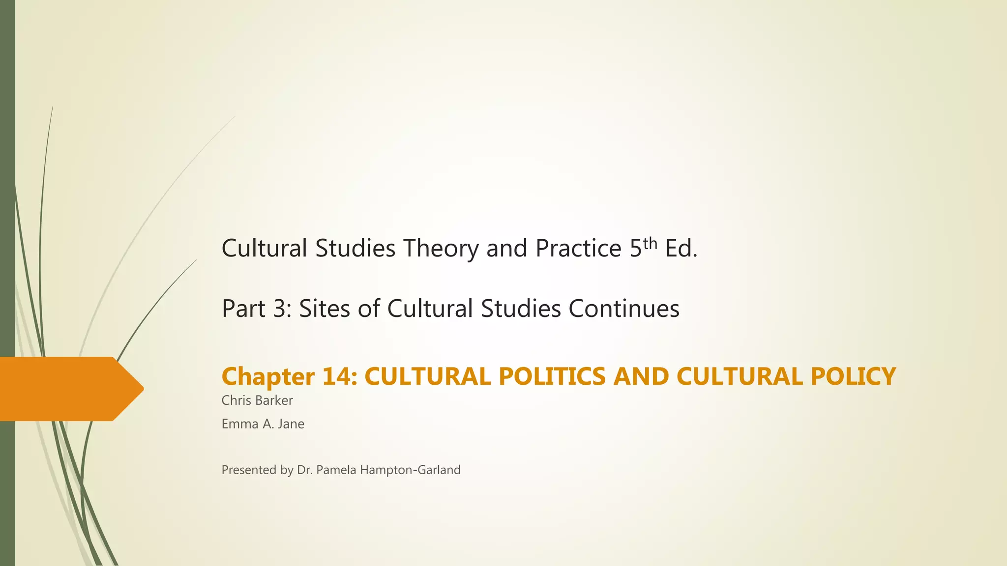 Cultural studies barker & jane ch14 | PPTX | Politics