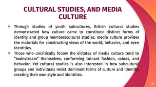 Media Culture and Cultural studies | PPTX