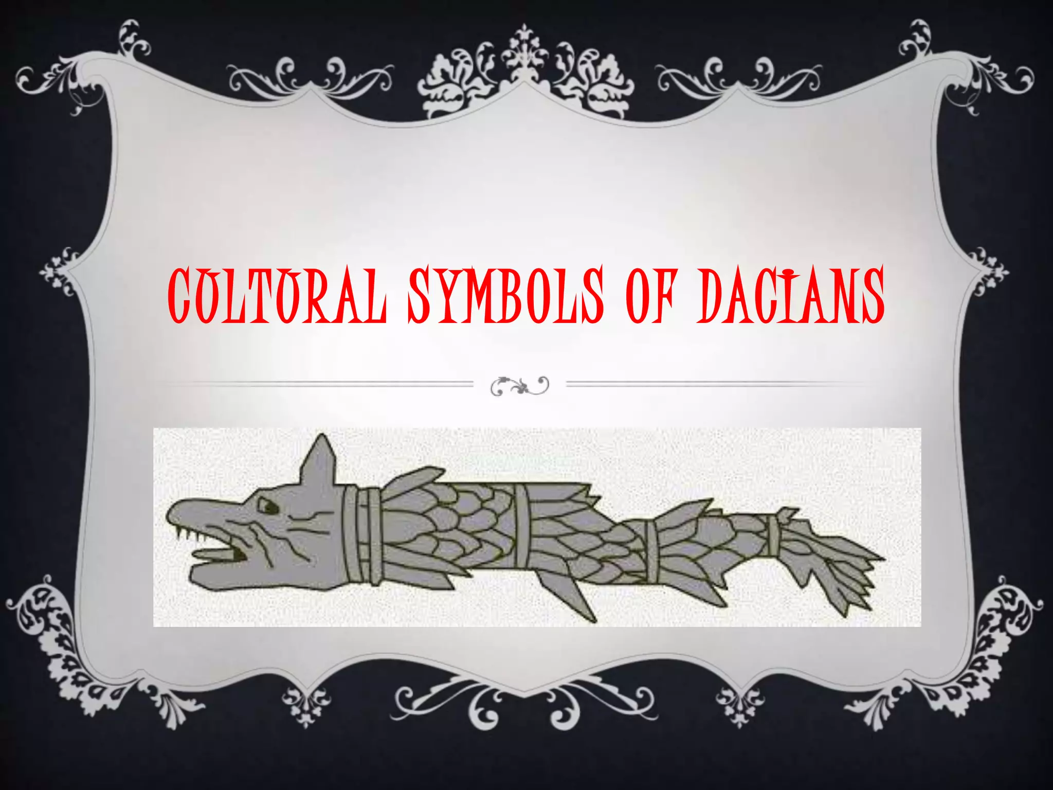 Cultural symbols of dacians | PPTX
