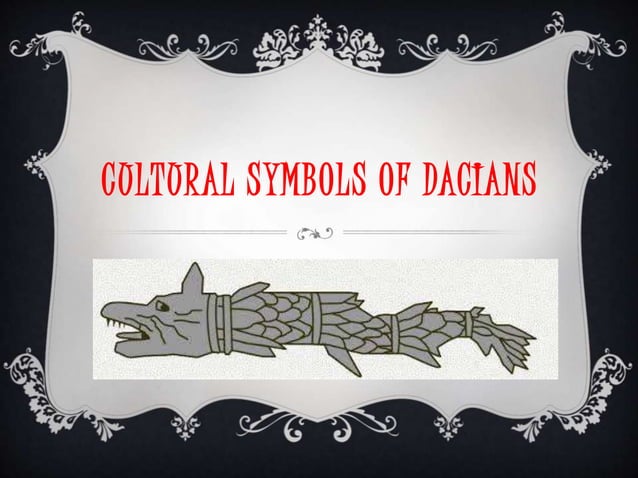 Cultural symbols of dacians | PPTX