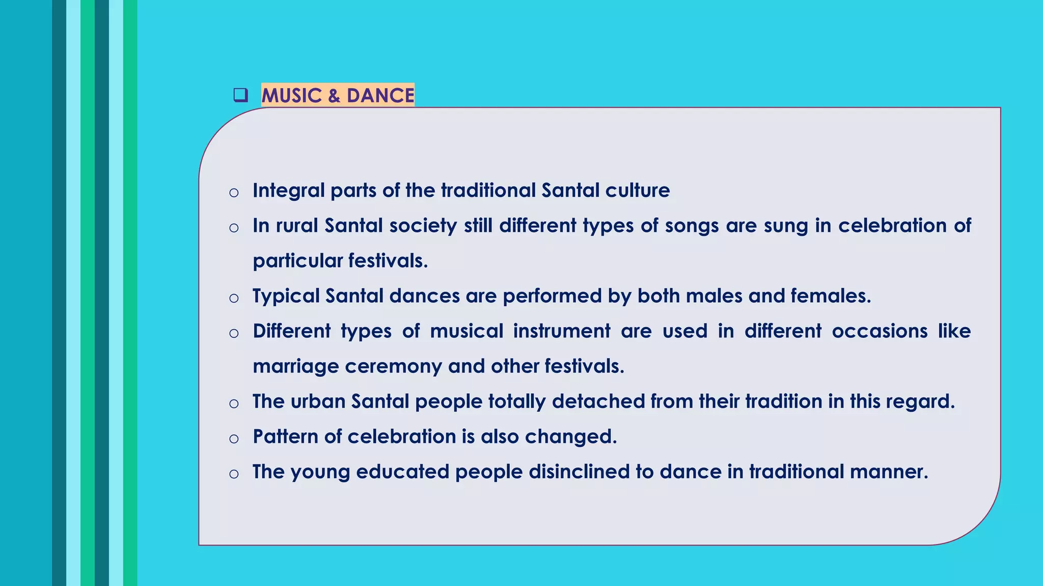 Cultural transformation of santal tribes of west bengal a case study in ...