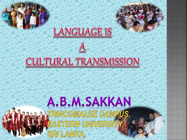 Language is a Cultural trasmission | PPT