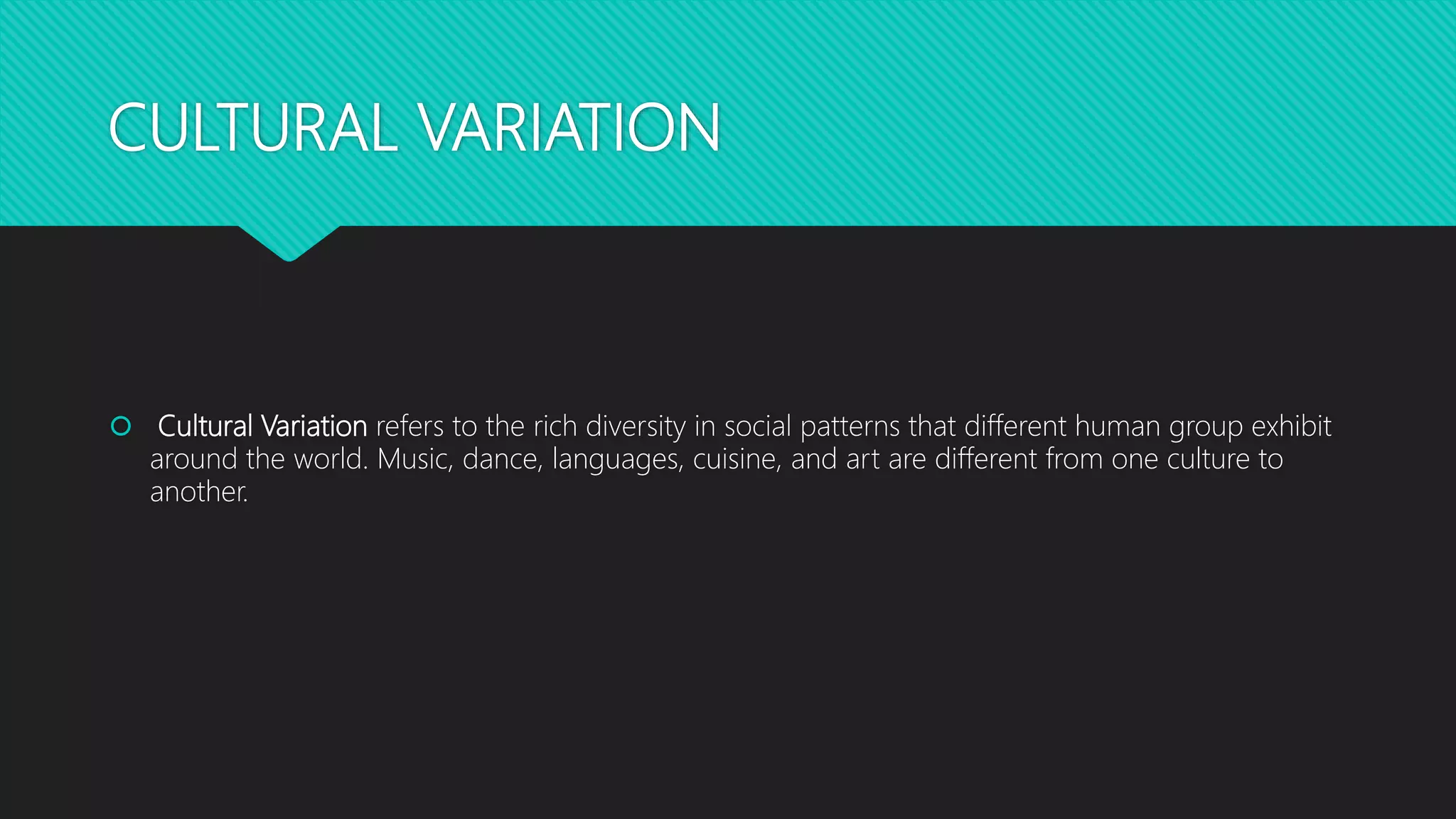 Cultural variation, Cultural relativism and Ethnocentrism.pptx