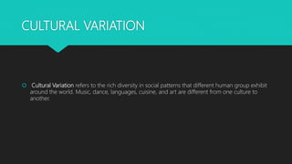 Cultural variation, Cultural relativism and Ethnocentrism.pptx