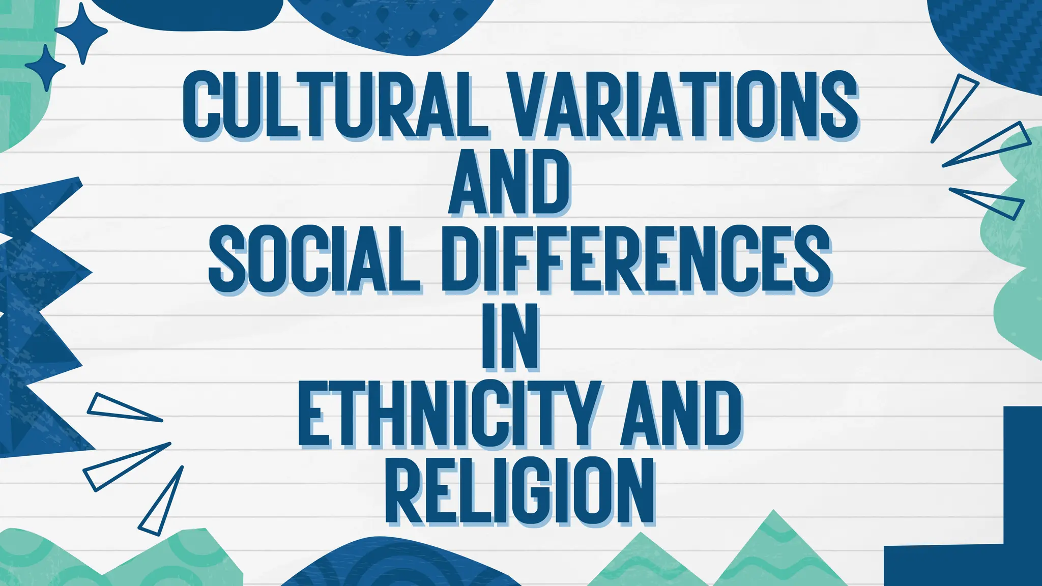 CULTURAL VARIATIONS AND SOCIAL DIFFERENCES IN ETHNICITY AND RELIGION-3.pdf