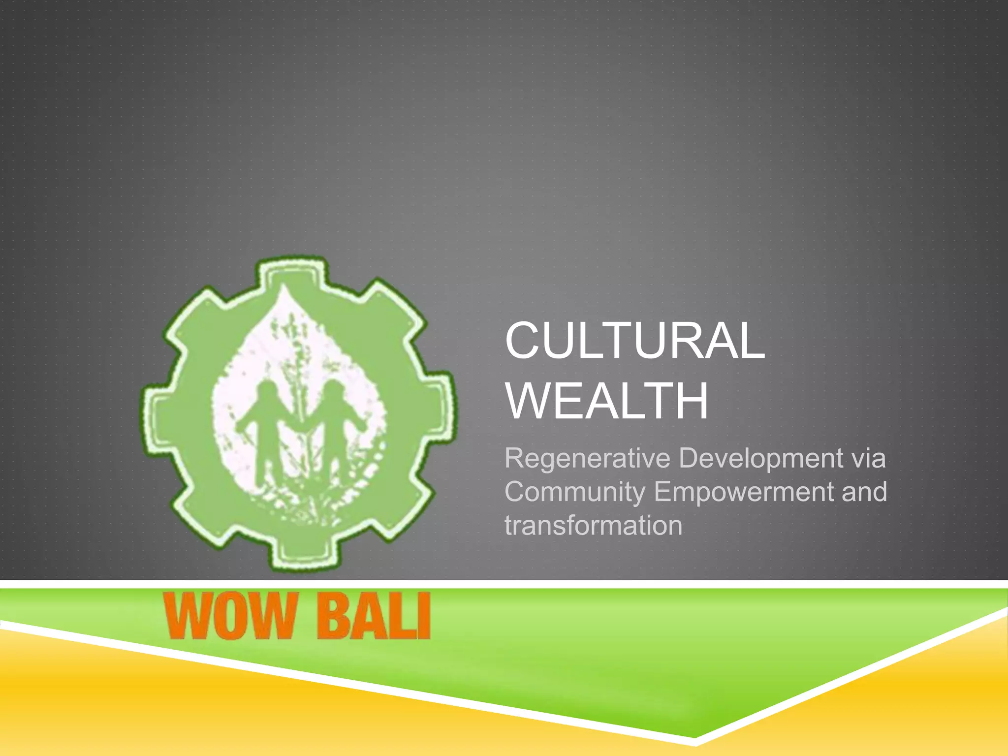 WOW's Cultural Wealth Development | PPT