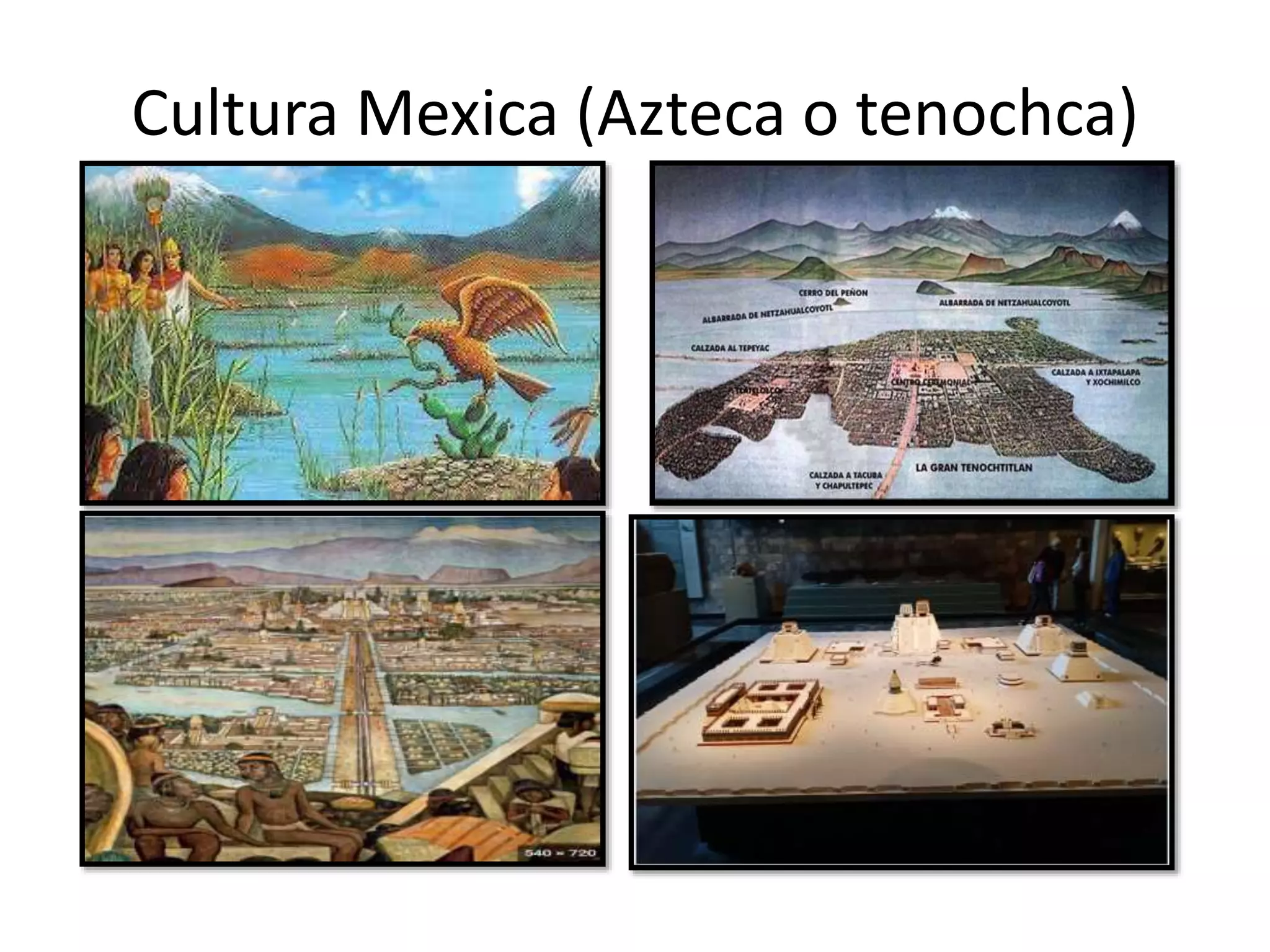 Cultura Mexica (Azteca o tenochca).pptx