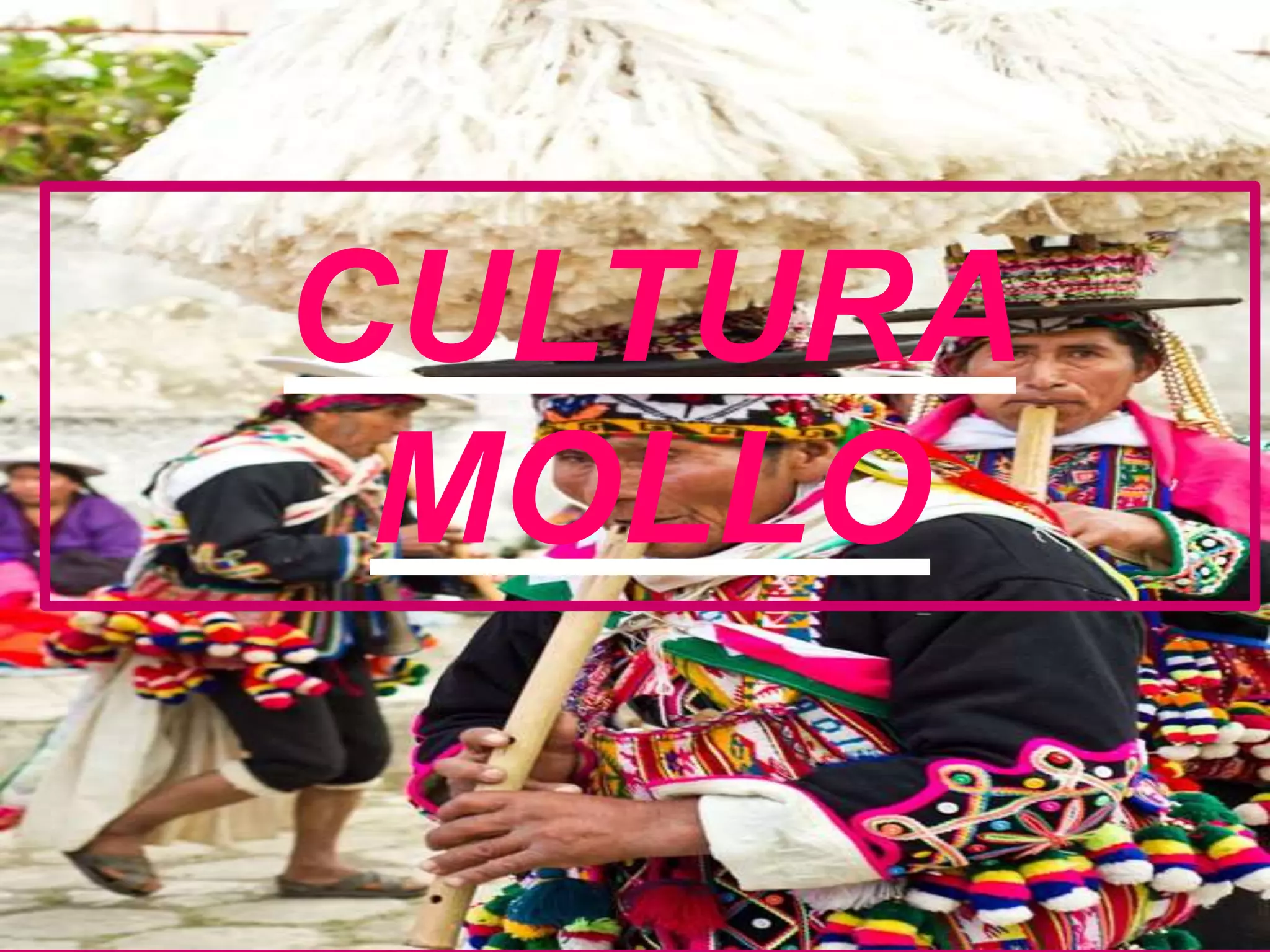Cultura mollo | PPTX