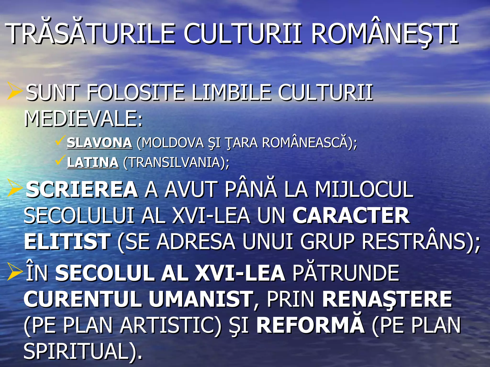 Cultura romaneasca in secolele xiv xvi | PPT