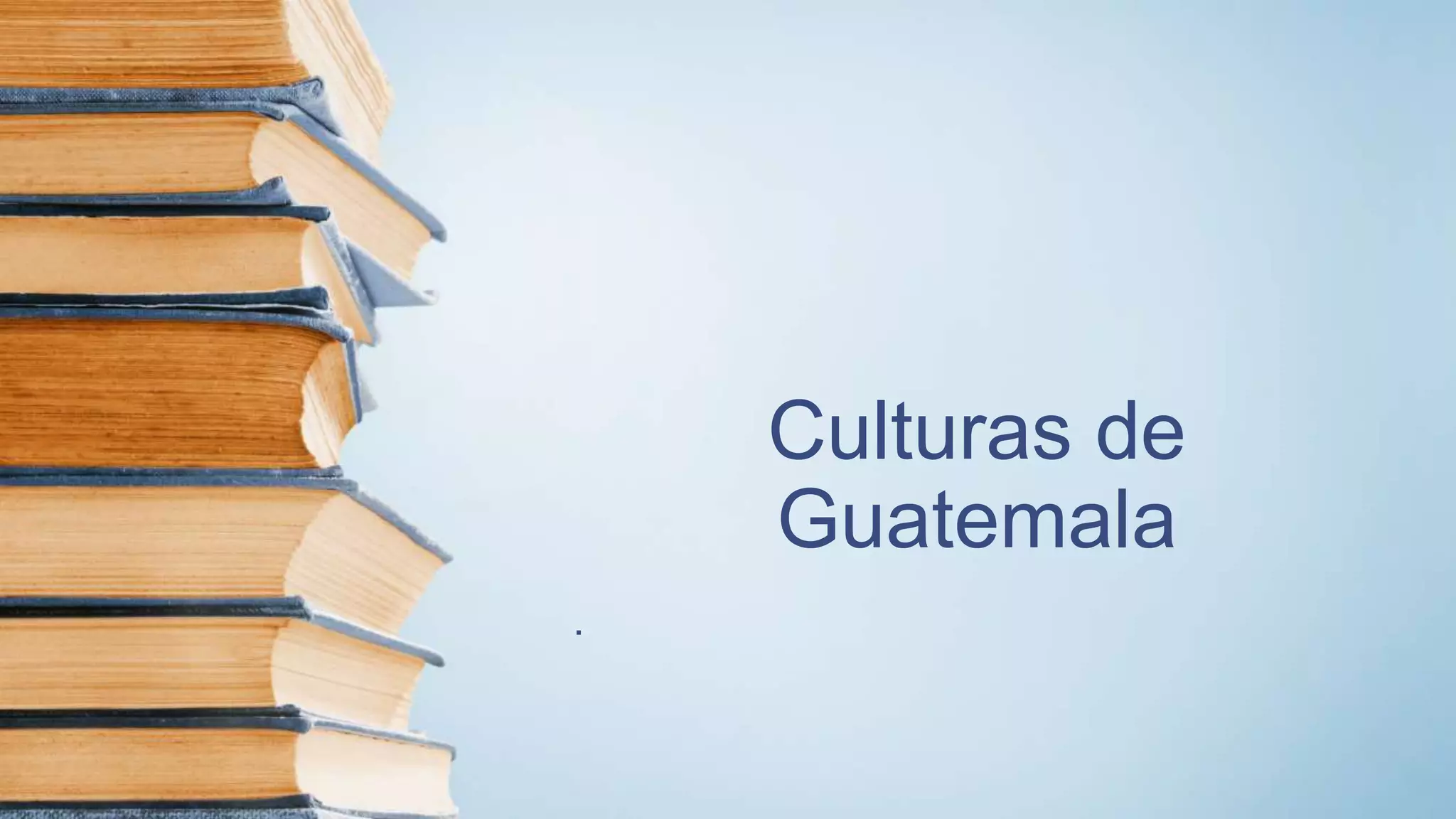 Culturas de guatemala | PPTX