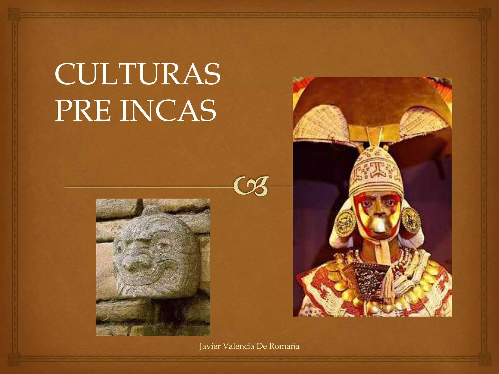 Culturas preincas 1 | PPT