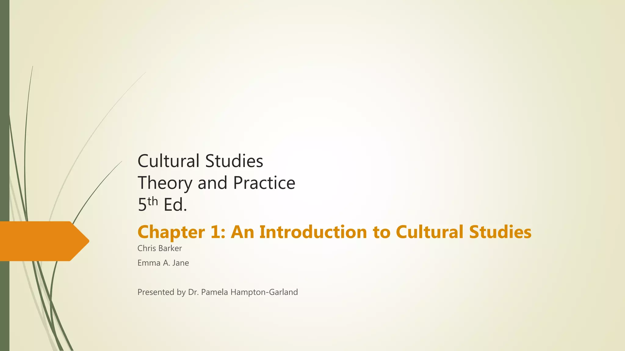Cultural studies barker & jane ch1 | PPTX