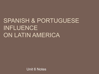 Culture spanishand portugueseinfluenceonlatinamerica | PPT