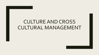 Culture and Cross Cultural Management.pptx