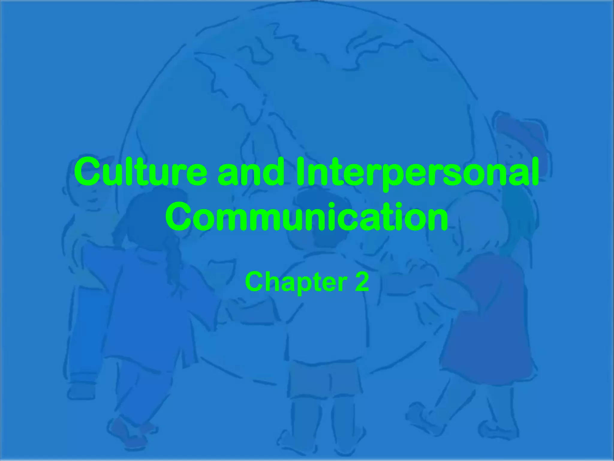 Culture and interpersonal communication | PPTX