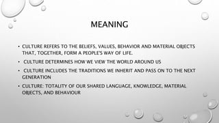 Culture and its features | PPTX