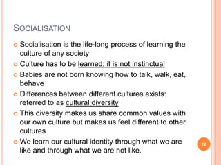 Culture and socialisation: Ties in with the CIE syllabus Unit 2 | PPTX