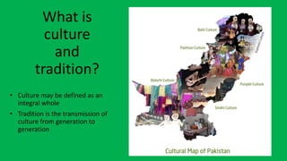 Culture and traditions of different parts of Pakistan | PPTX