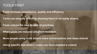Culture Before Tools or Does Tooling Foster Culture | PPT