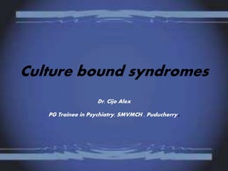 Culture bound syndrome | PPTX