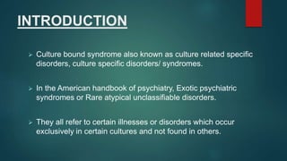 Culture bound syndromes | PPTX