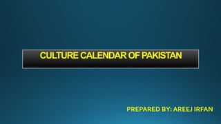 CULTURE CALENDAR PAKISTAN & UK.pptx