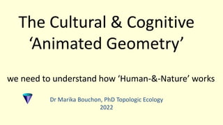 Culture, Cognition & Animated Geometry -Bouchon.pptx