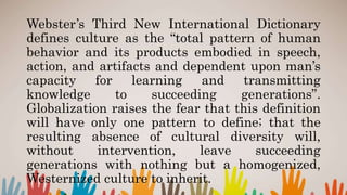 Culture Diversity and Homogenization through Globalization.pptx