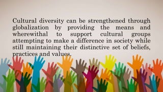 Culture Diversity and Homogenization through Globalization.pptx