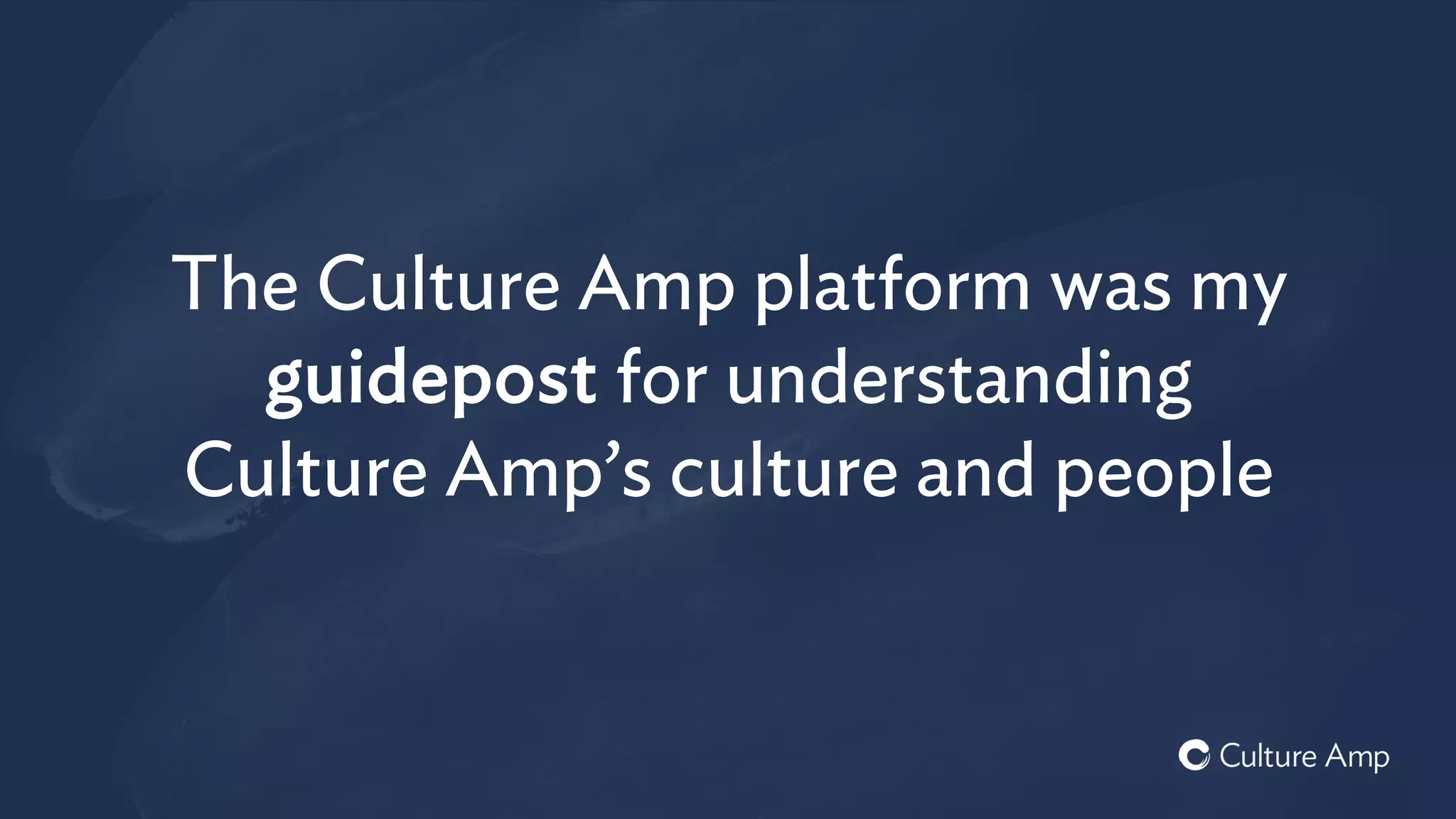 Culture First 2019: Day 1, Culture Amp's journey to culture first | PPT