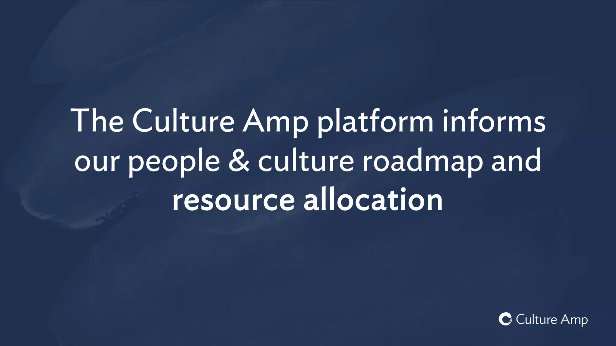 Culture First 2019: Day 1, Culture Amp's journey to culture first | PPT