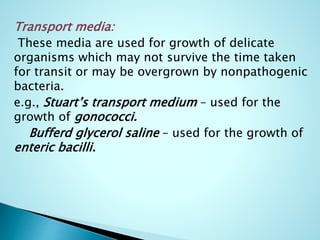 Culture media to grow organisms from infected material to identify the ...