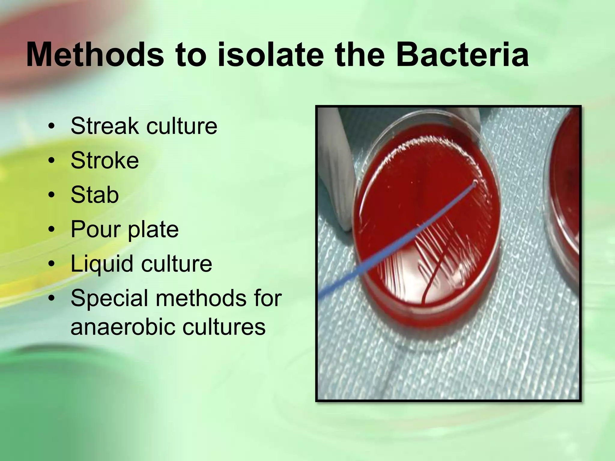 Bacterial Culture methods and method of anaerobiosis | PPTX