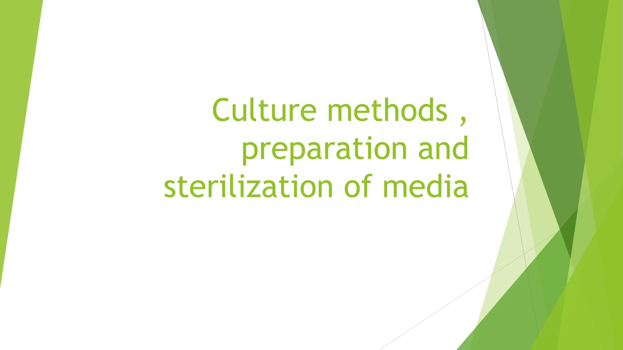 Culture methods ^J preparation and sterilization of media.pptx