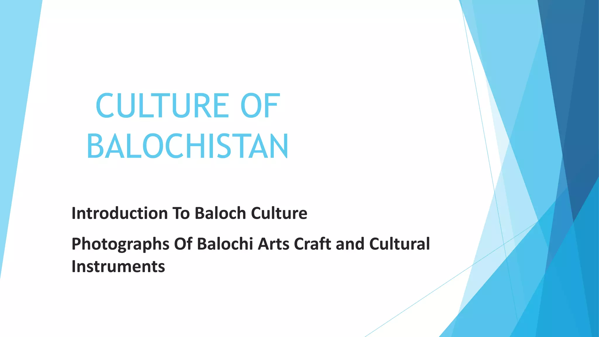 Culture of balochistan | PPTX