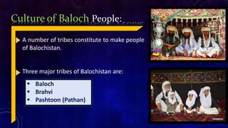 Culture of Balochistan.pptx Pakistan Culture Slides | PPT