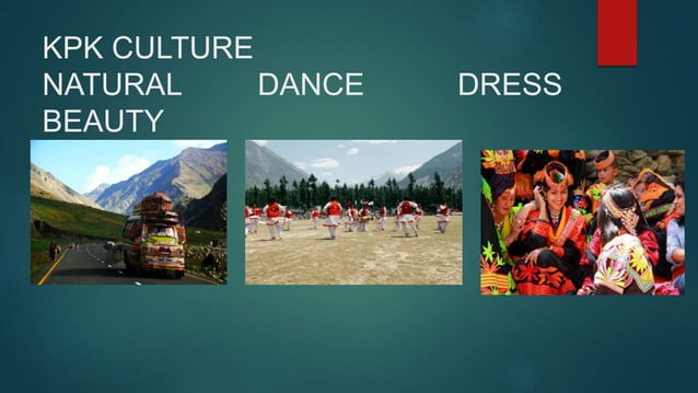 Culture of kpk | PPTX | Asia Travel | Travel Locations