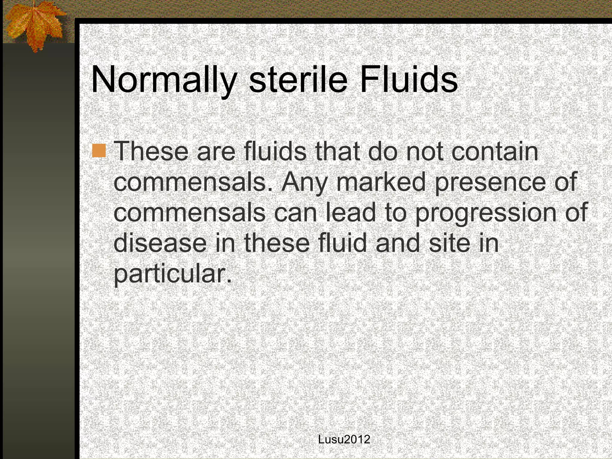 Culture of normally sterile fluids | PPT