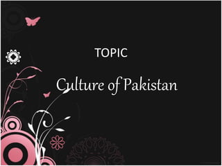 Culture of pakistan | PPT