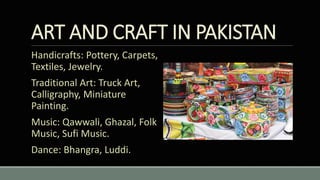 CULTURE OF PAKISTAN describe into detail | PPTX