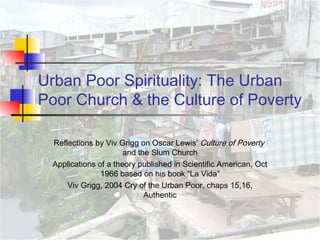 540-7 Culture of Poverty & the Urban Poor Church | PPT